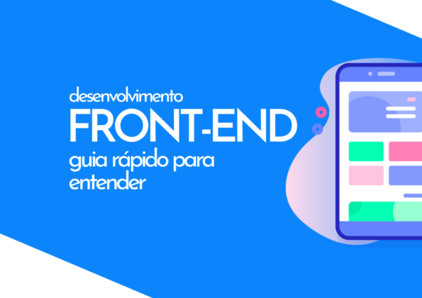 Desenvolvedor Front-End: Guia rápido para entender