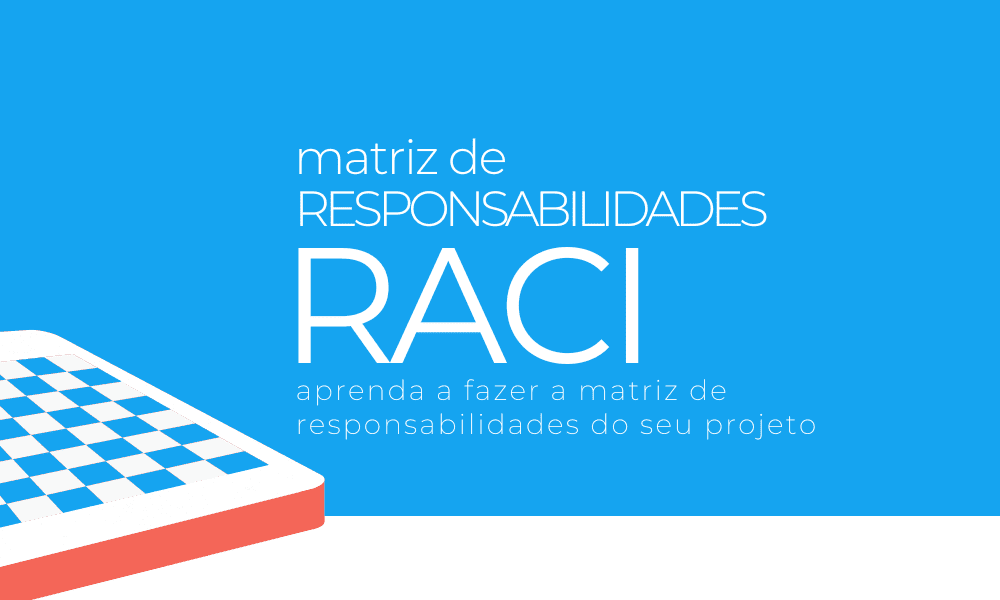 Desvendando a matriz de responsabilidades RACI
