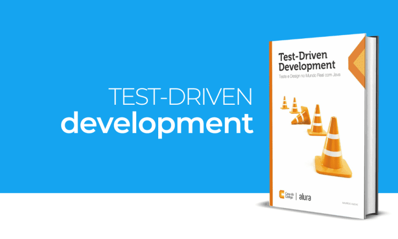 Test-Driven Development: Teste e Design no Mundo Real